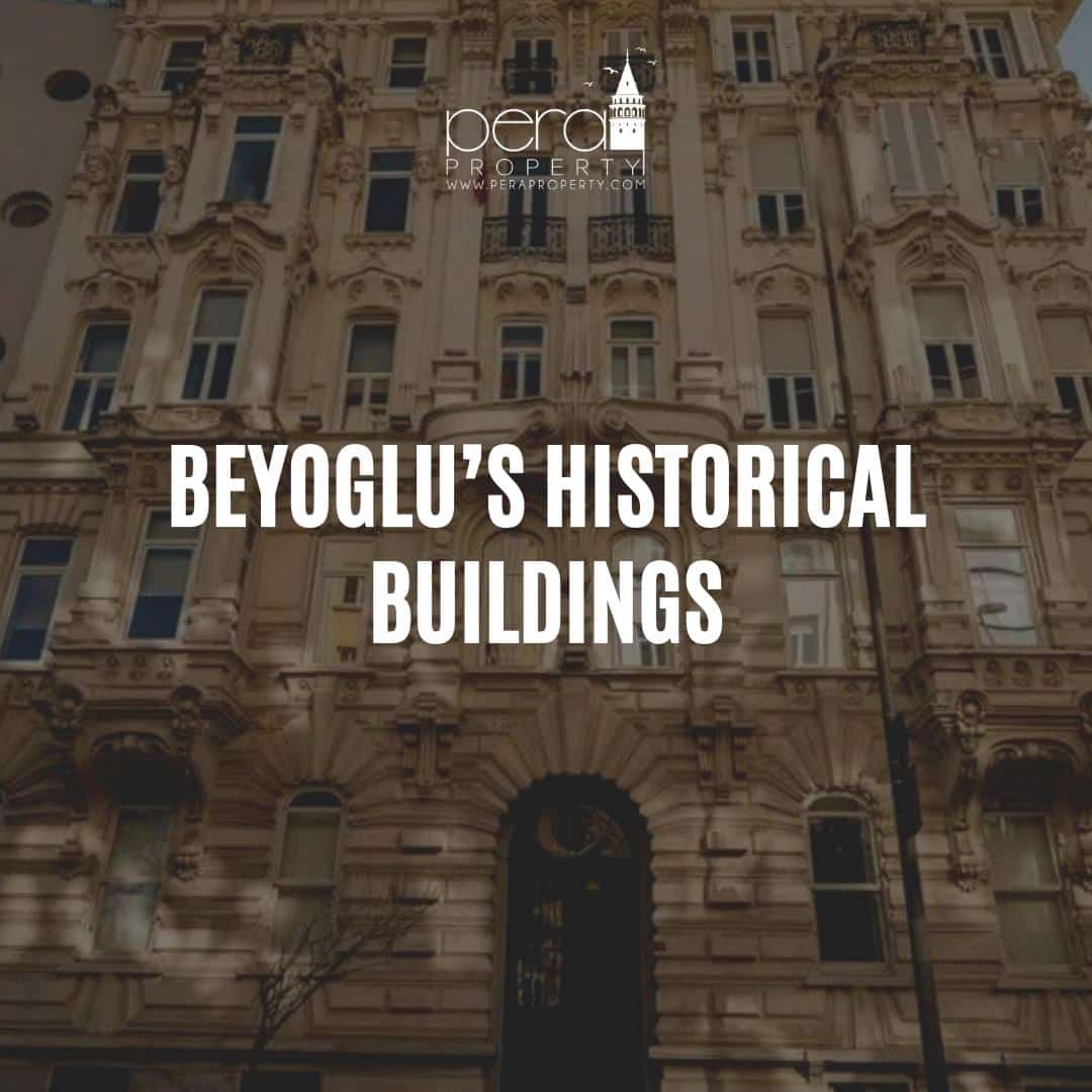 Beyoglu's historical buildings | Pera Property